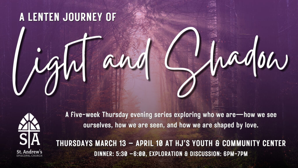 A Lenten Journey of Light and Shadow - St. Andrew's Episcopal Church